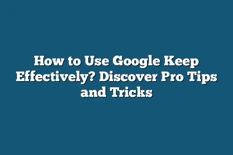 How to Use Google Keep Effectively? Discover Pro Tips and Tricks ...