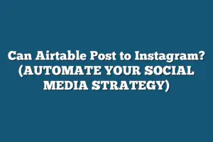 Can Airtable Post to Instagram? (AUTOMATE YOUR SOCIAL MEDIA STRATEGY ...