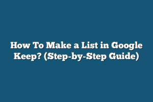 How To Make a List in Google Keep? (Step-by-Step Guide) – Tooling Ant