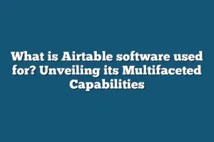 What is Airtable software used for? Unveiling its Multifaceted ...