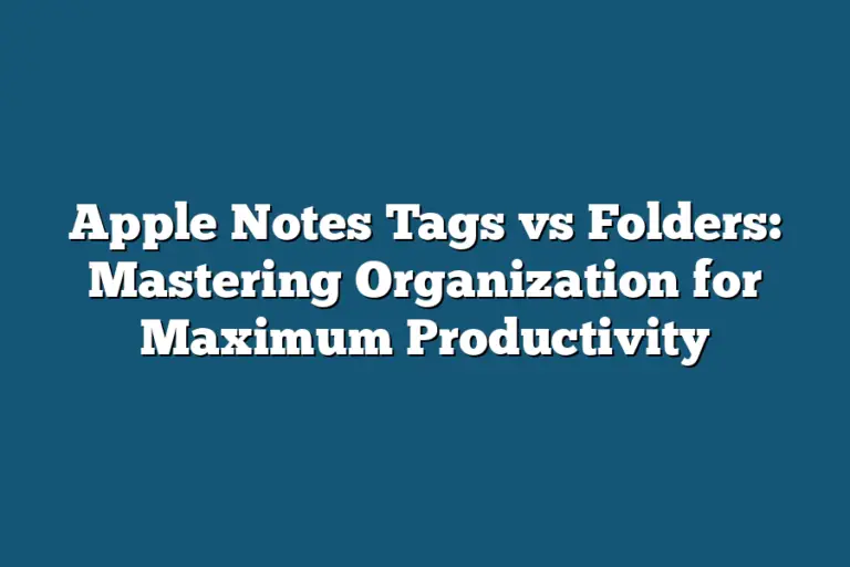 Apple Notes Tags vs Folders: Mastering Organization for Maximum ...