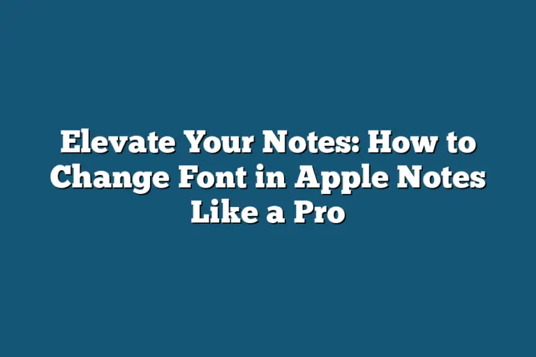 Elevate Your Notes: How to Change Font in Apple Notes Like a Pro ...