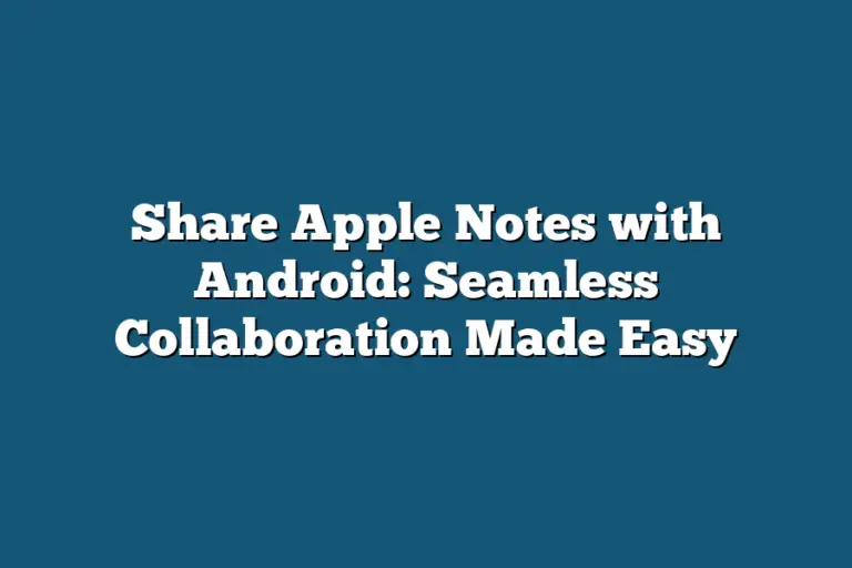 Share Apple Notes with Android: Seamless Collaboration Made Easy ...