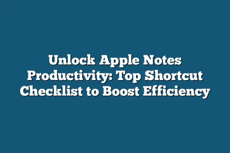 Unlock Apple Notes Productivity: Top Shortcut Checklist to Boost ...