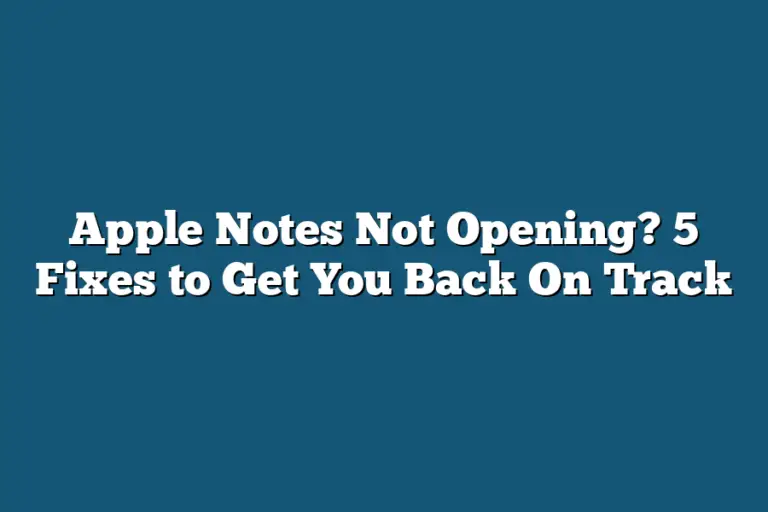 Apple Notes Not Opening? 5 Fixes to Get You Back On Track – Tooling Ant