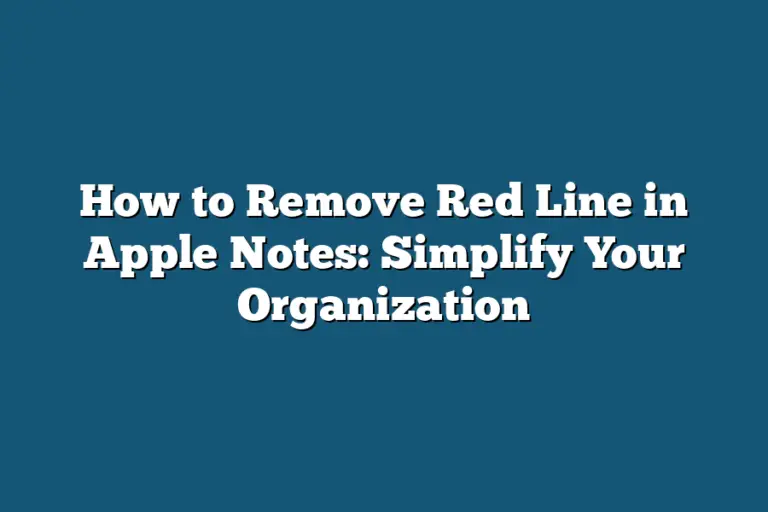 How to Remove Red Line in Apple Notes: Simplify Your Organization ...