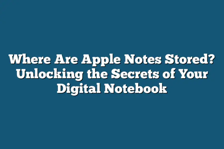 Where Are Apple Notes Stored? Unlocking the Secrets of Your Digital ...