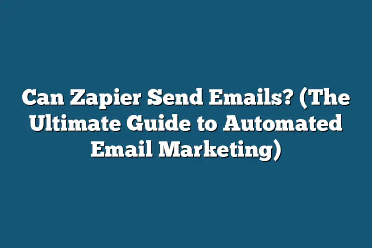 Can Zapier Send Emails? (The Ultimate Guide to Automated Email ...