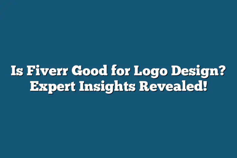 Is Fiverr Good for Logo Design? Expert Insights Revealed! – Tooling Ant