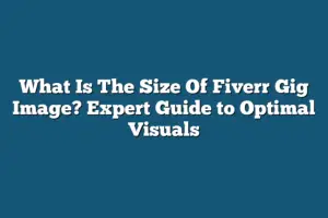 What Is The Size Of Fiverr Gig Image? Expert Guide to Optimal Visuals ...