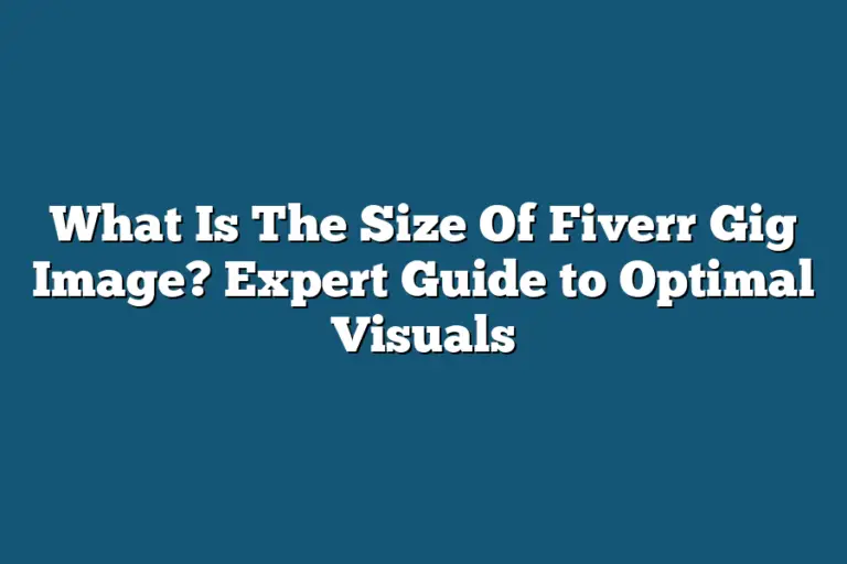 What Is The Size Of Fiverr Gig Image? Expert Guide to Optimal Visuals ...