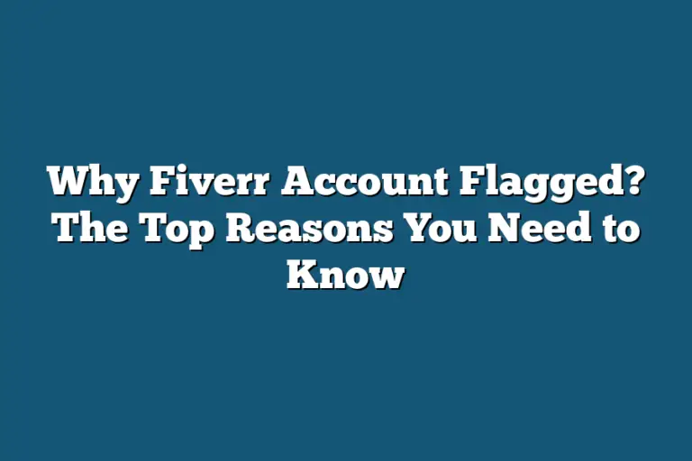 Why Fiverr Account Flagged? The Top Reasons You Need to Know – Tooling Ant