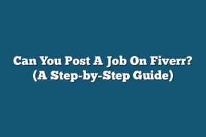 Can You Post A Job On Fiverr? (A Step-by-Step Guide) – Tooling Ant