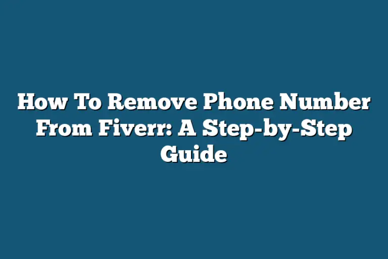 How To Remove Phone Number From Fiverr: A Step-by-Step Guide – Tooling Ant