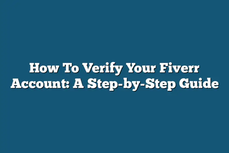 How To Verify Your Fiverr Account: A Step-by-Step Guide – Tooling Ant
