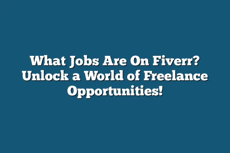 What Jobs Are On Fiverr? Unlock a World of Freelance Opportunities ...