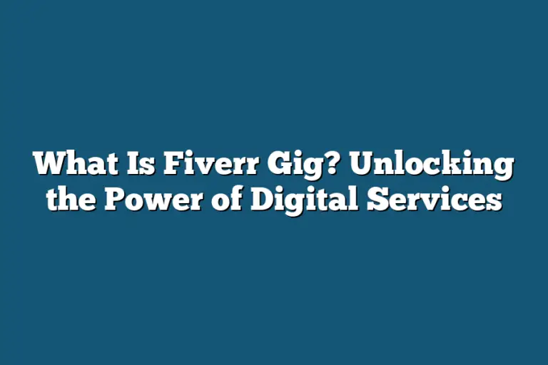 What Is Fiverr Gig? Unlocking the Power of Digital Services – Tooling Ant